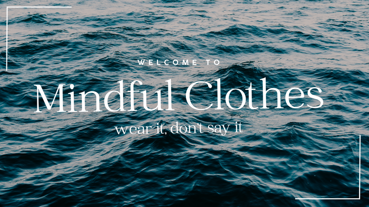 Mindful Clothes